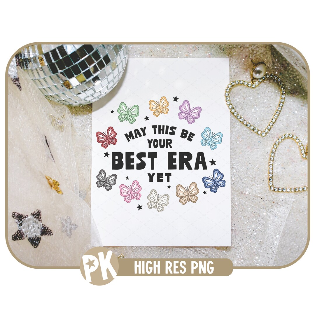 May This Be Your Best Era yet PNG / Trendy File for Creators ...