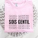 Sois Gentil, Be Kind Teacher T-shirt, Anti-bullying Shirt, Bullying ...