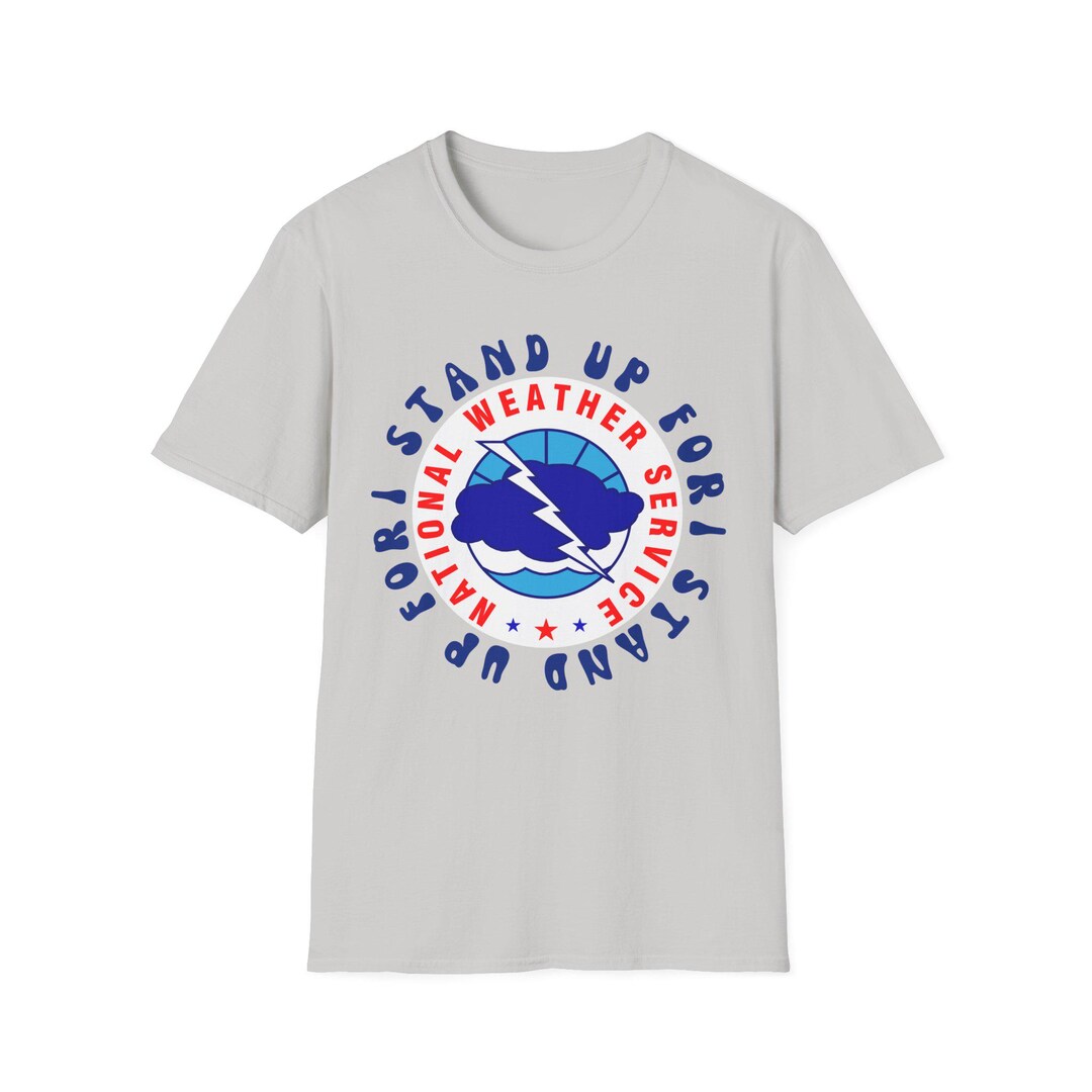 I Stand up for NWS (front) and NOAA (on Back) - National Weather ...