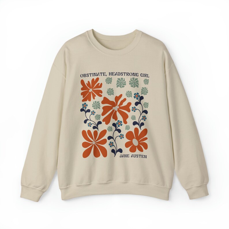 Obstinate Headstrong Girl, Jane Austen Shirt, Cottagecore Sweatshirt ...