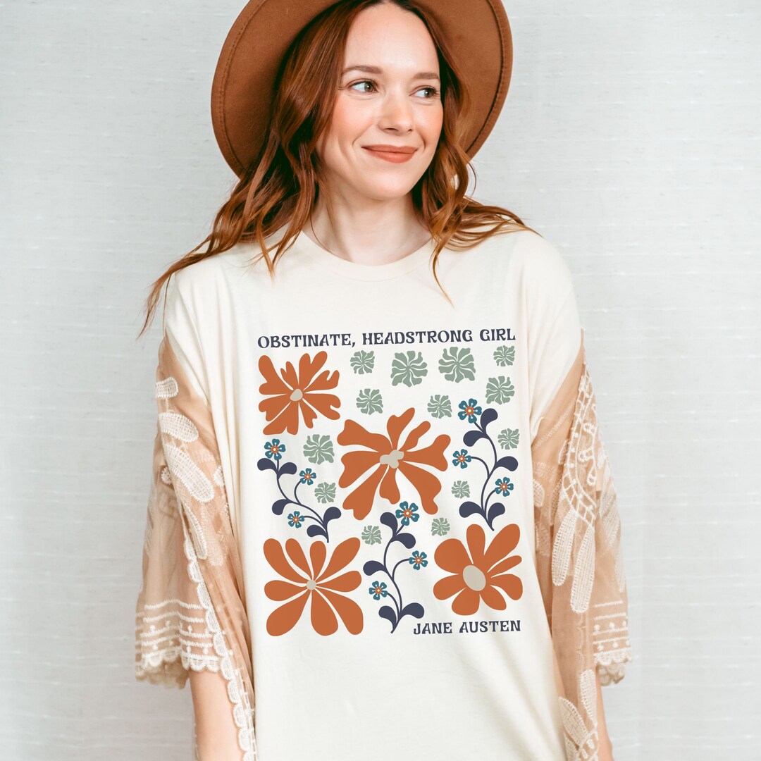 Jane Austen Shirt, Obstinate Headstrong Girl, Pride and Prejudice ...