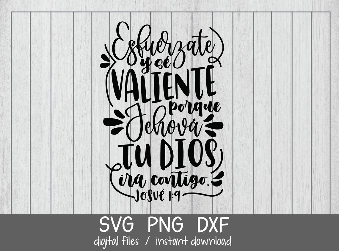 Esfuerzate Y Se Valiente Josue 1:9 SVG Bible Verse, Joshua 1 9 ...
