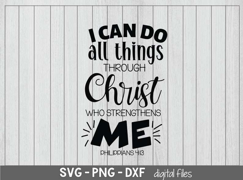 I Can Do All Things Through Christ SVG Bible Verse - Etsy