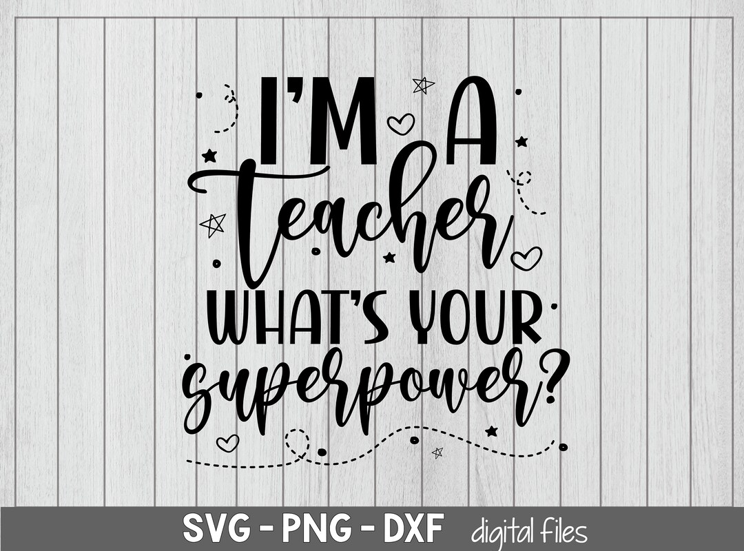 Teacher Superpower SVG: Iron on Transfer, Cut Files (digital Download ...