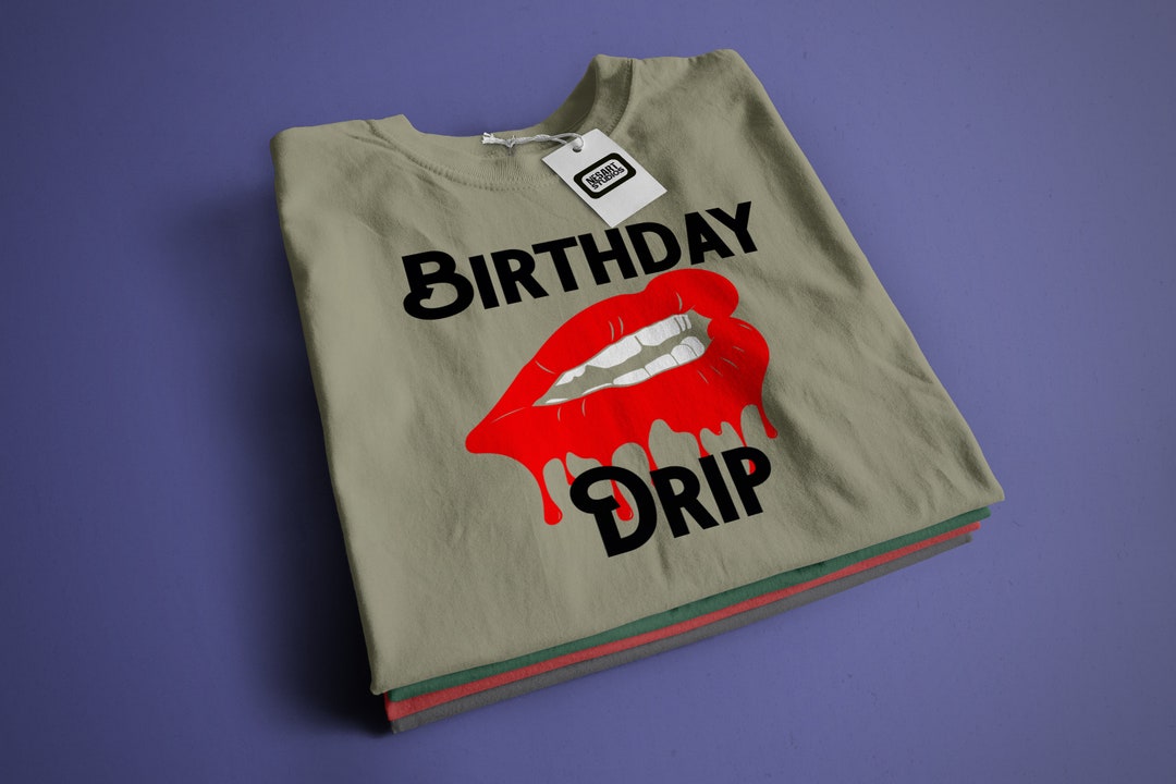 Birthday Drip Svg, Birthday Drip, Birthday Drip and Drip Squad, SVG ...