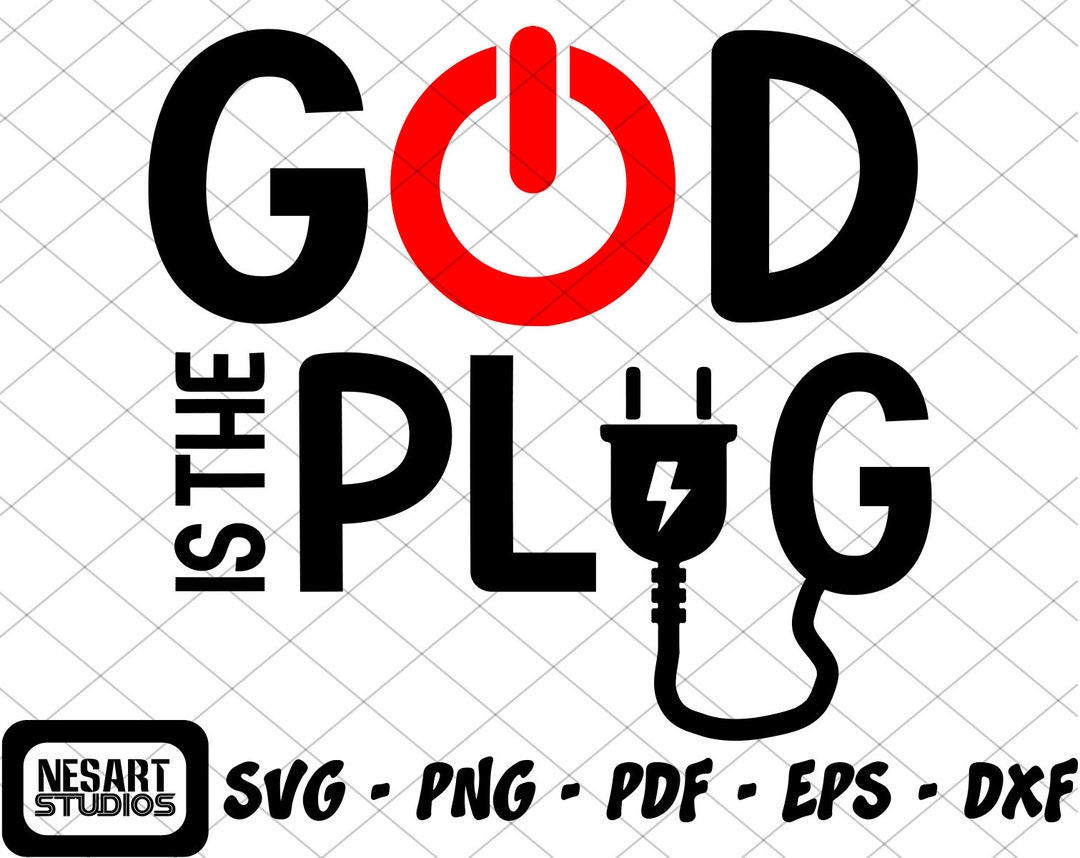God is the Plug Svg, Vector Religious Quote, Digital God Clipart ...