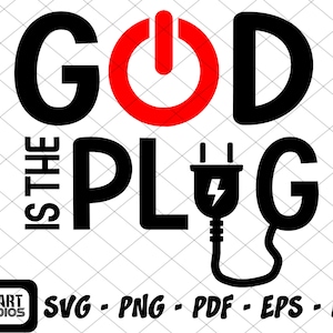 God is the Plug Svg, Vector Religious Quote, Digital God Clipart ...