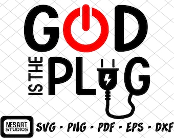 God is the Plug Svg, Vector Religious Quote, Digital God Clipart ...