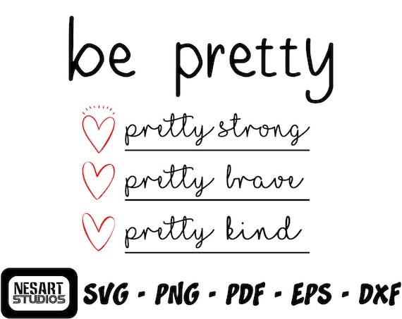Be Kind Svg Be Strong Svg Be Pretty SVG Be Brave Svg Mom | Etsy
