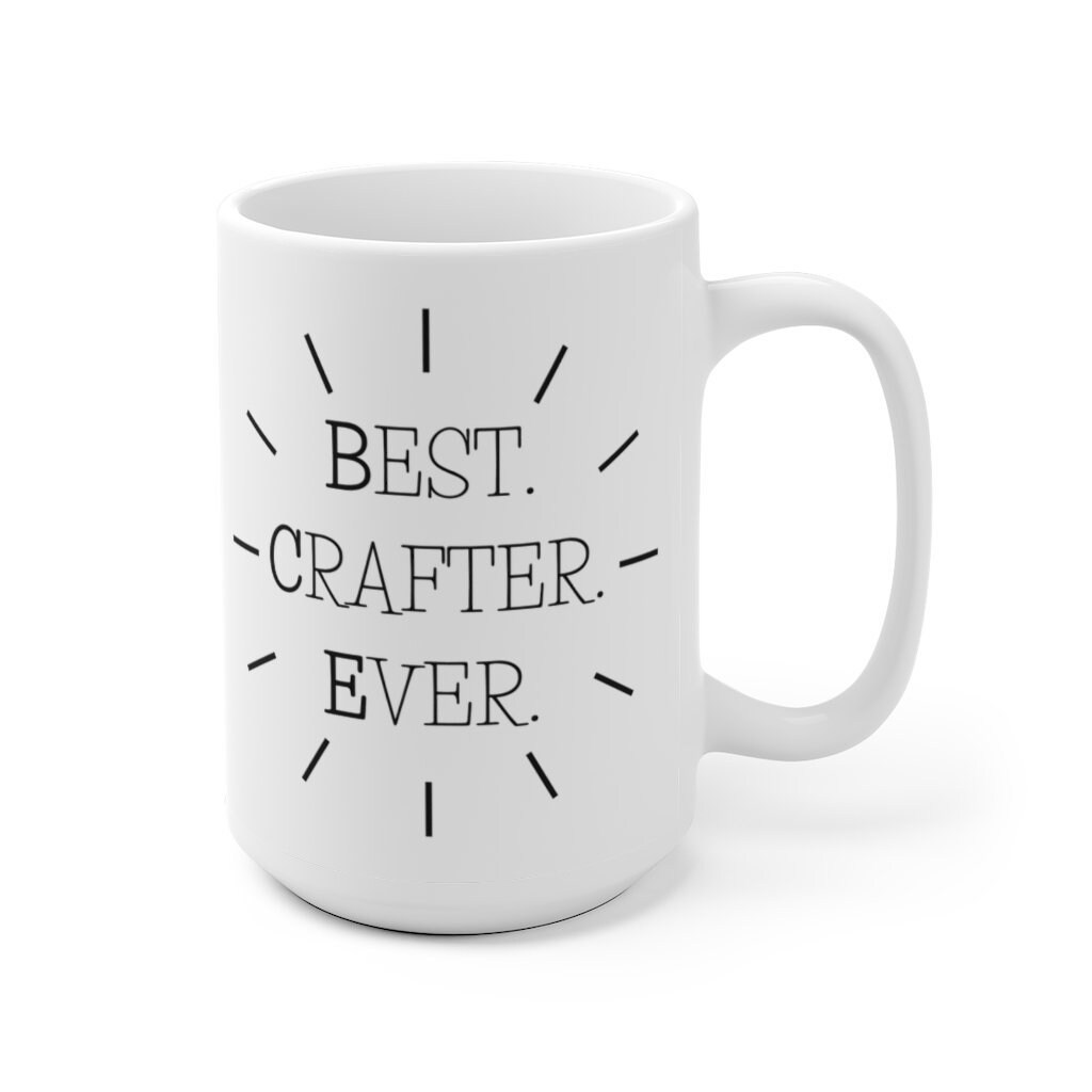 Best. Crafter. Ever. Craft Supplies Funny Coffee Mug Mugs - Etsy