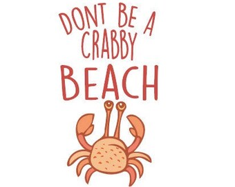 Don T Be Crabby - Etsy
