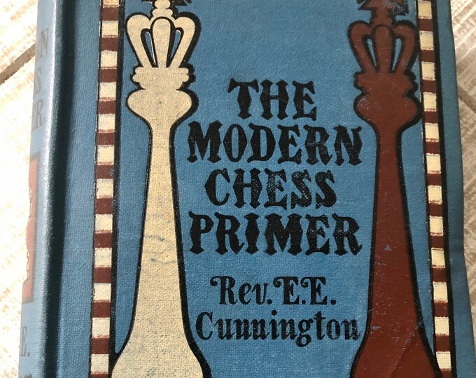 1916 the Modern Chess Primer by Rev E.E. Cunnington; Antique Chess Book ...