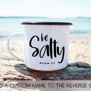 Be Salty, Matthew 5:13 Camp Mug || Personalized Camping Mug Customized ...