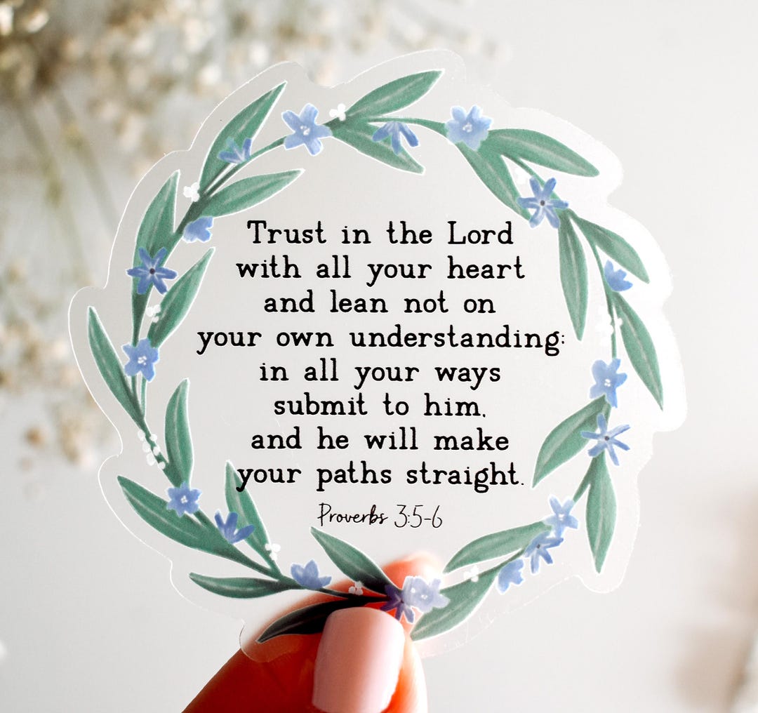 Trust in the Lord, Proverbs 3:5-6 Clear Vinyl Sticker || Christian ...
