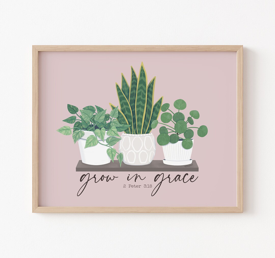 Grow in Grace, 2 Peter 3:18 Art Print || Christian Wall Art Prints ...