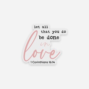 Let All That You Do Be Done in Love, 1 Corinthians 16:14 Clear Vinyl ...