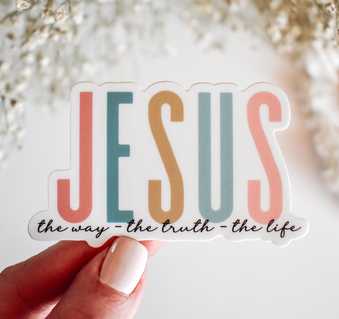 Jesus the Way the Truth the Life Vinyl Sticker || Christian Stickers ...