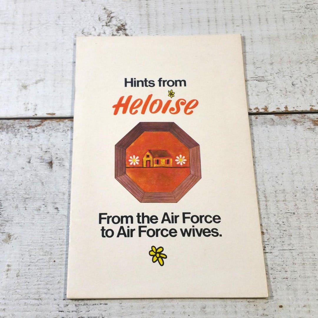 Hints From Heloise From the Air Force to Air Force Wives Vintage 1974 ...