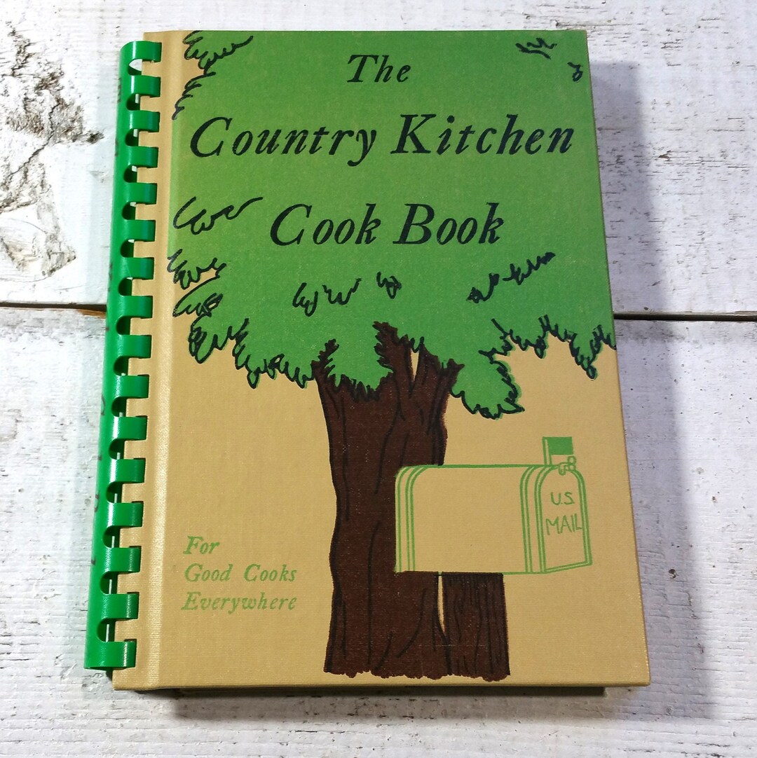 The Country Kitchen Cook Book for Good Cooks Everywhere Cookbook ...