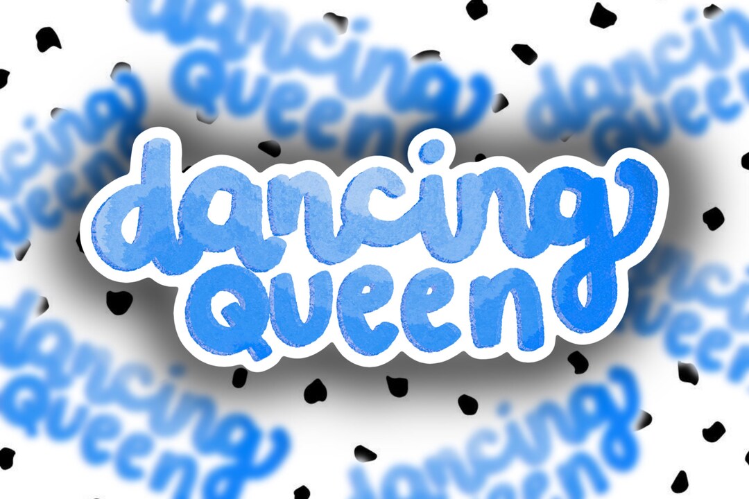 Dancing Queen Sticker || Mamma Mia Sticker || Matte or Glossy Sticker ...