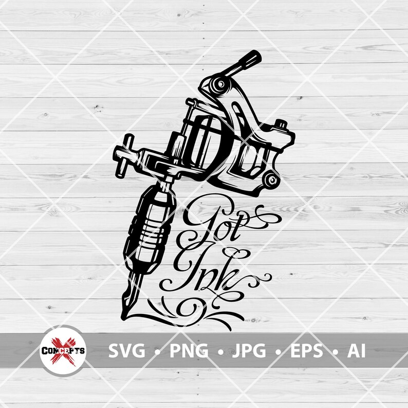 Got Ink Tattoo Machine Svg Tattoo Shop Svg Tattoo Svg - Etsy