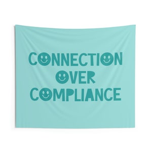 Connection Over Compliance Wall Tapestry | Therapy Classroom Tapestry ...