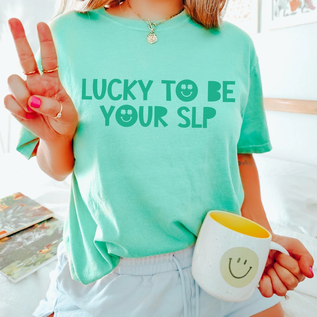 Lucky to Be Your SLP Comfort Colors T-shirt | SLP St Patrick's Day ...