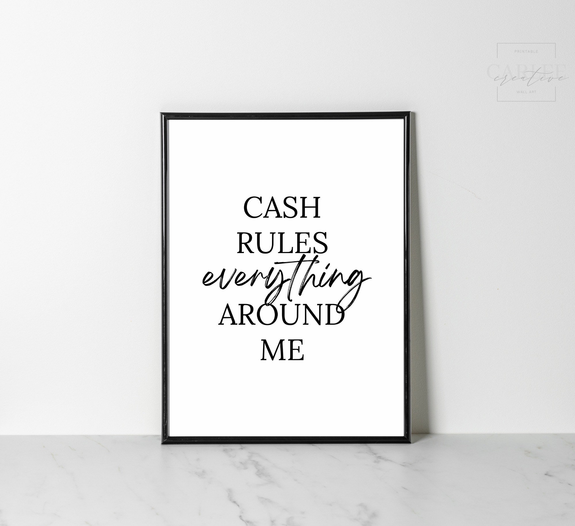 Cash Rules Everything Around Me Wallpaper