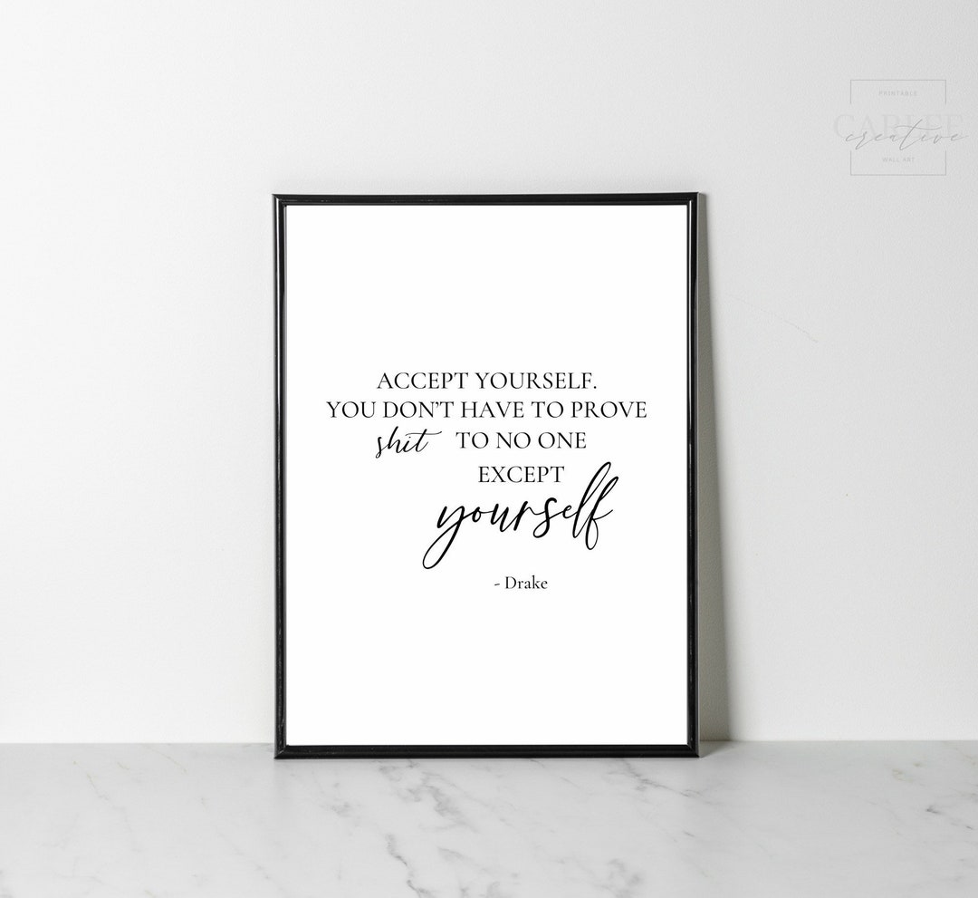 Accept Yourself Drake Quotes Hip Hop Song Lyrics - Etsy