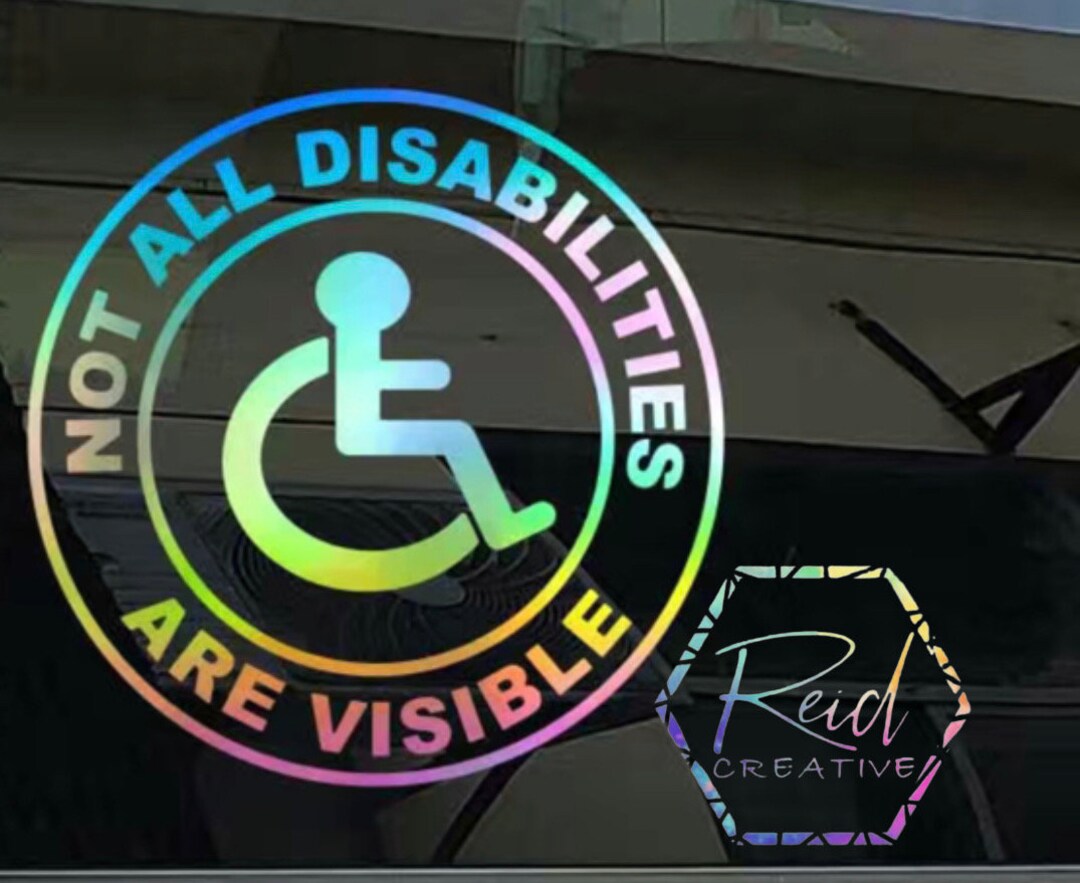 Not All Disabilities Are Visible Car Sticker Decal. Window, Disabled ...