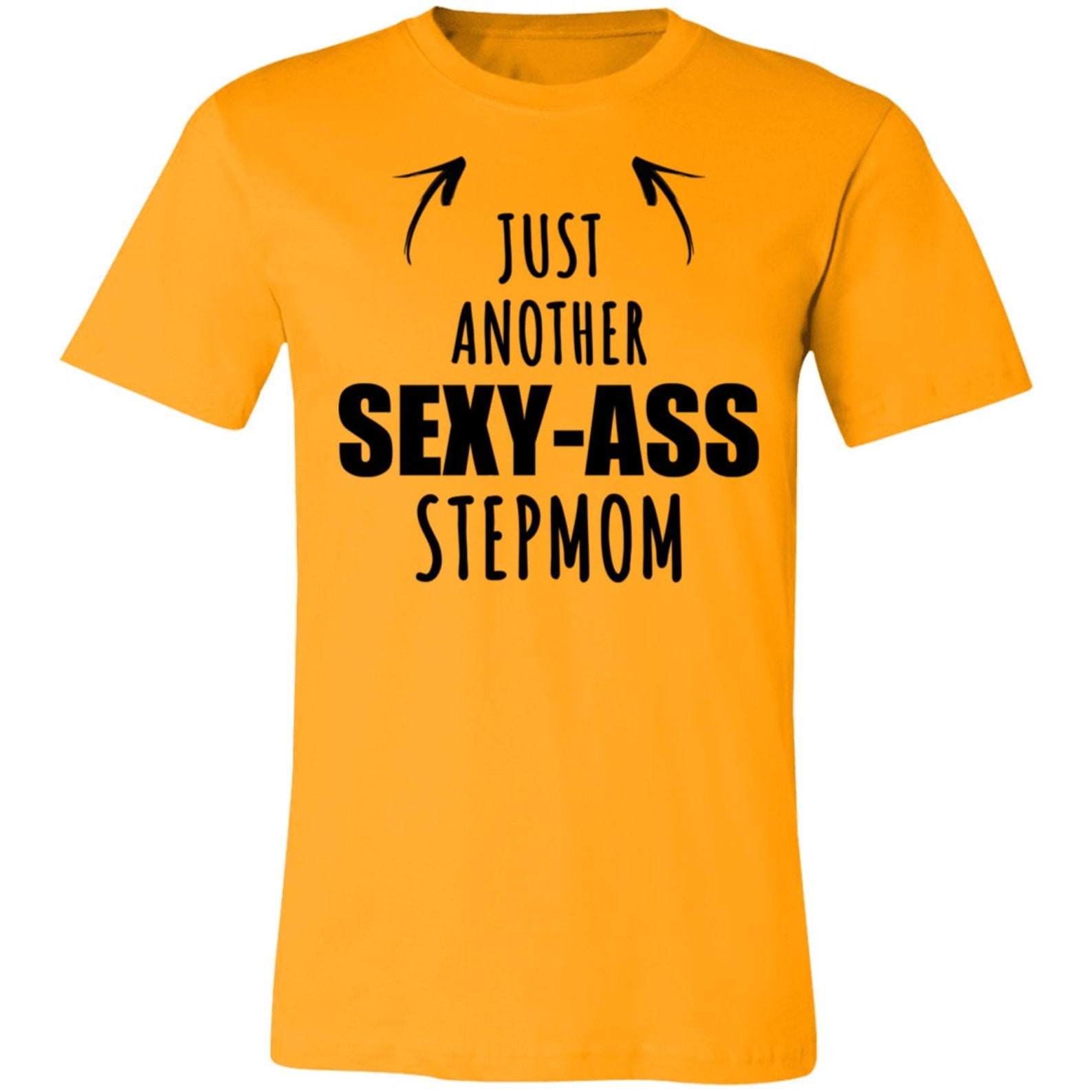 Sexy Ass Stepmother Shirt Just Another Sexy Ass Stepmother Etsy