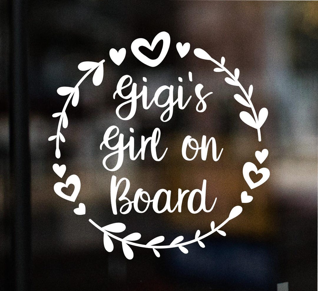 Gigi's Girl on Board, Vinyl Car Decal Sticker, Hearts, Car Window, Baby ...