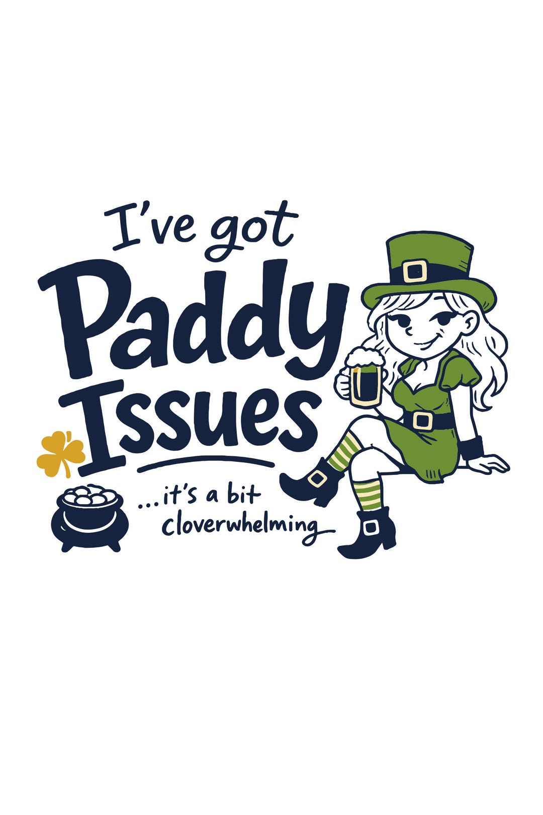 Funny I've Got Paddy Issues SVG PNG PDF – St Patrick's Day Svg Design ...