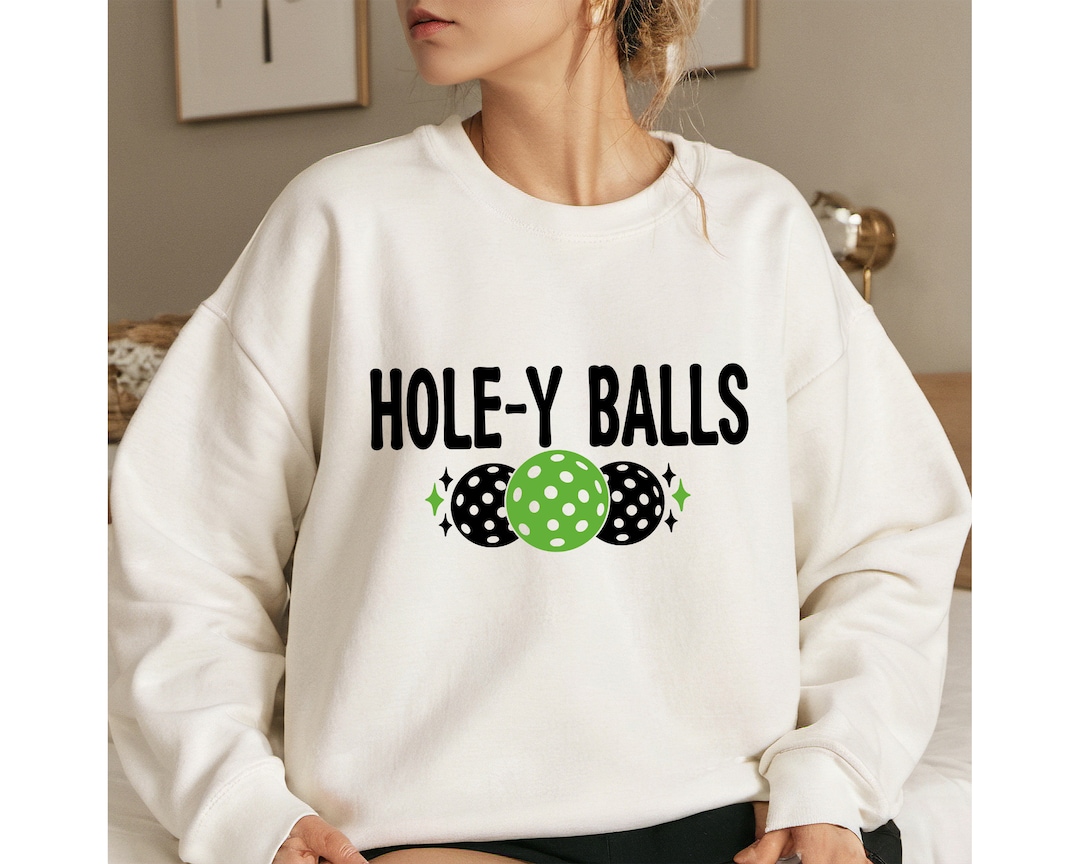 Pickleball Gifts, Holey Balls Sweater, Sport Sweat, Pickleball Sweat ...