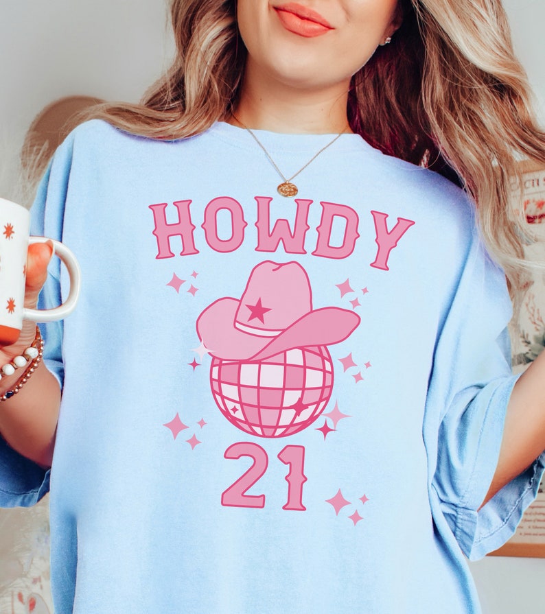 21st Birthday Shirt Comfort Colors Howdy 21 Cowgirl Birthday - Etsy
