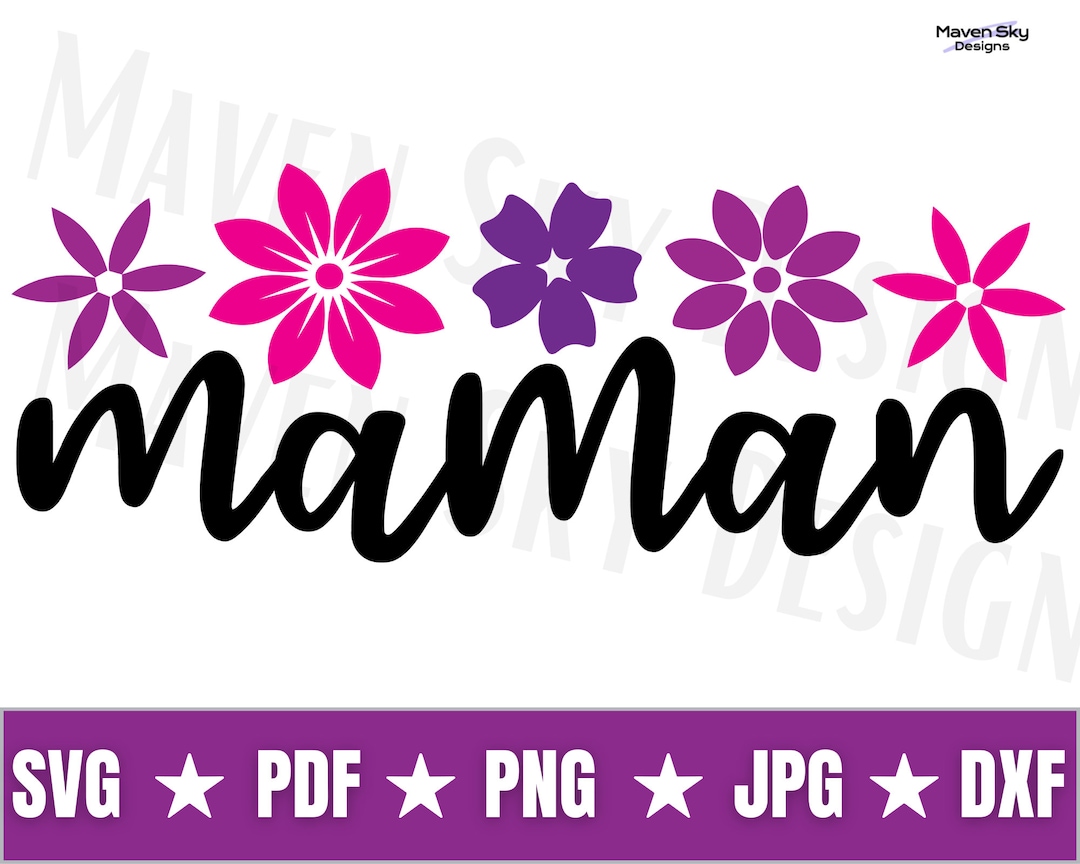 Maman Svg, French Svg, Mom Svg, Mother's Day Svg, Joyeuse Fête Des ...