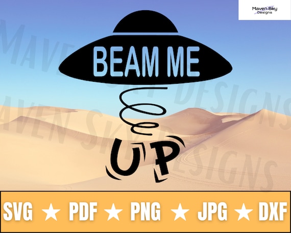 Beam Me up Svg Alien Svg UFO Svg Area 51 Svg Funny Svg - Etsy