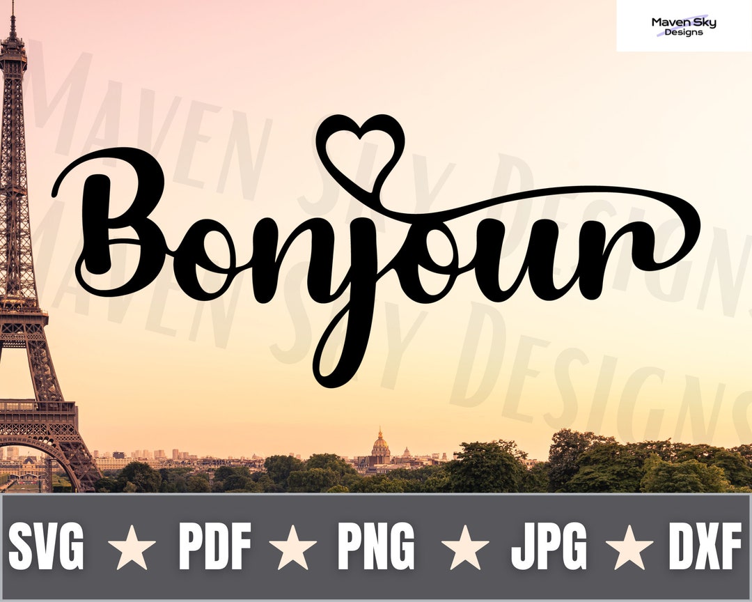 Bonjour Svg, French Svg, Paris Svg, Francais Svg, Hello Svg, Cut File ...