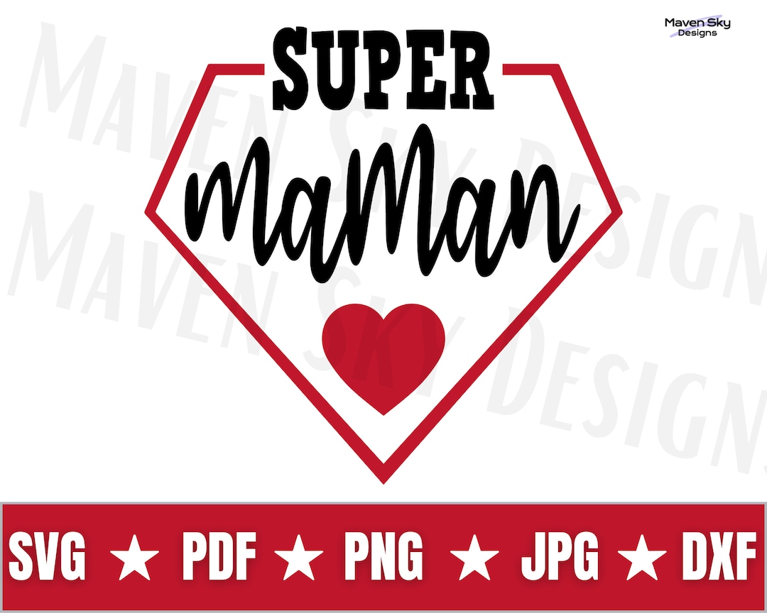 Super Maman Svg, French Svg, Mom Svg, Mother's Day Svg, Joyeuse Fête ...