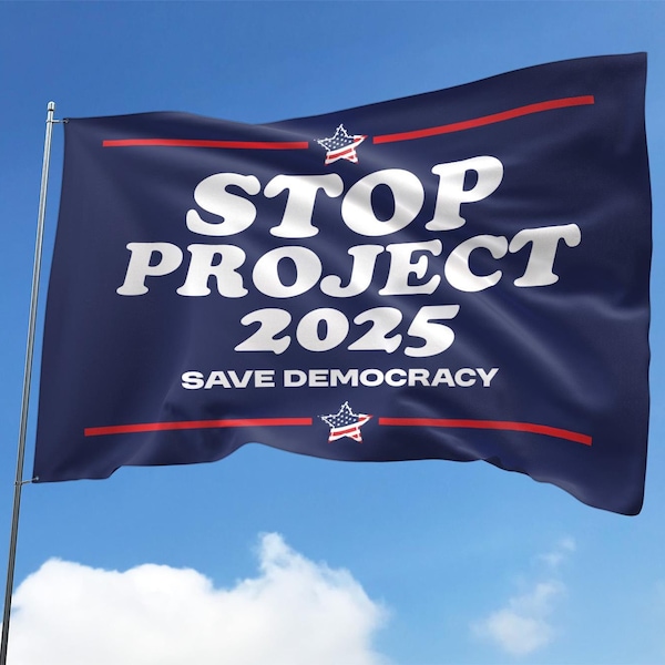 Stop Project 2025 Yard Flag - Etsy