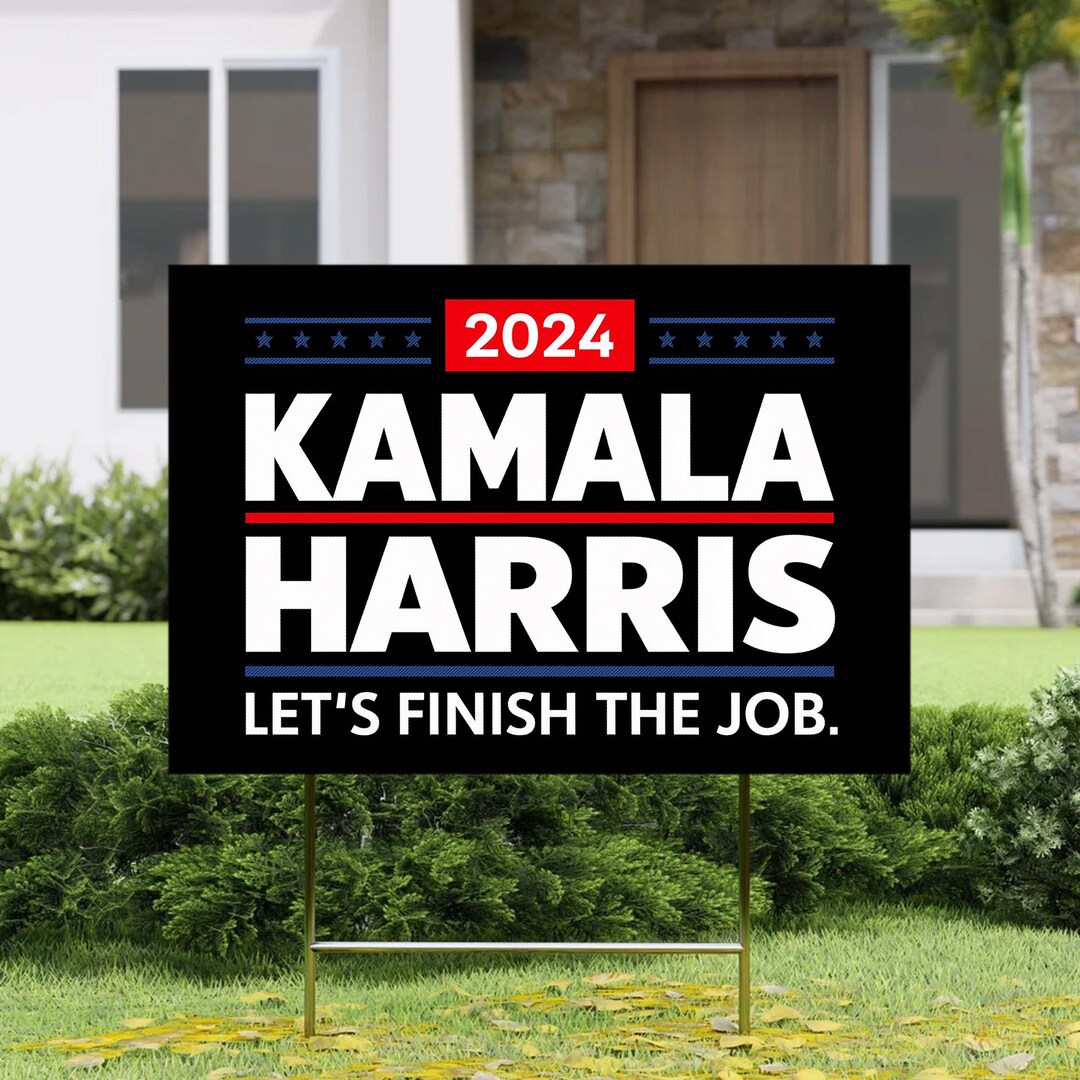 2024 Kamala Harris Let's Finish the Job Sign, President Kamala Harris ...