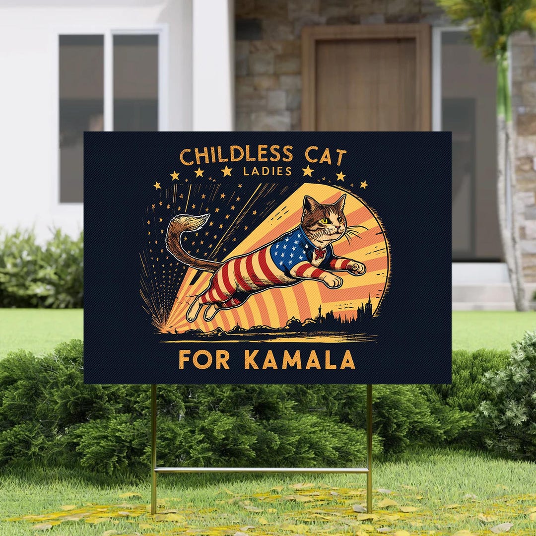 Childless Cat Ladies Kamala Harris 2024 Election Yard Sign, President ...