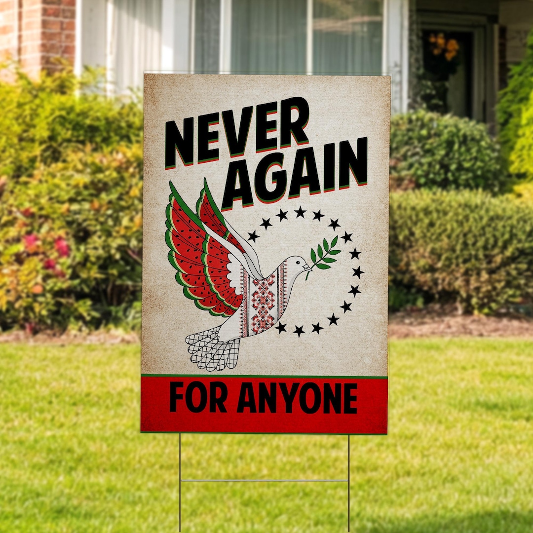 Never Again for Anyone Yard Sign, Doctors Against Genocide Fundraiser ...