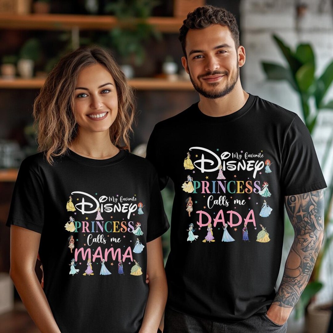 My Favorite Disney Princess Calls Me Mama Dada Shirt, Mother Day Gift ...