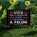 Prosecutor Versus Felon Voter Sign, Funny Political Sign, Vote Kamala ...