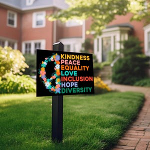 Kindness Peace Equality Love Inclusion Hope Diversity Yard Sign ...