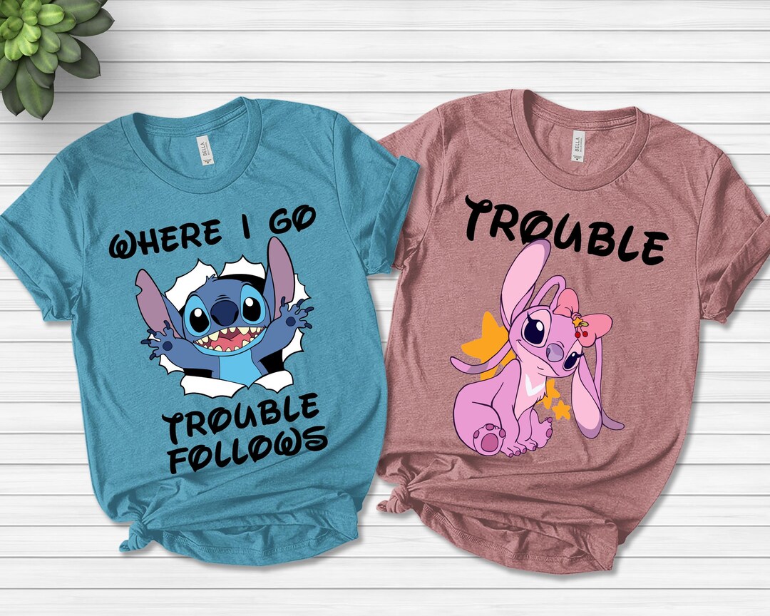 Disney Stitch and Angel Couple Matching Shirt, Where I Go Trouble ...