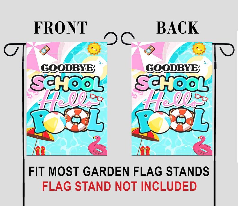 Goodbye School Hello Pool Garden Flag, Last Day of School Yard Flag ...