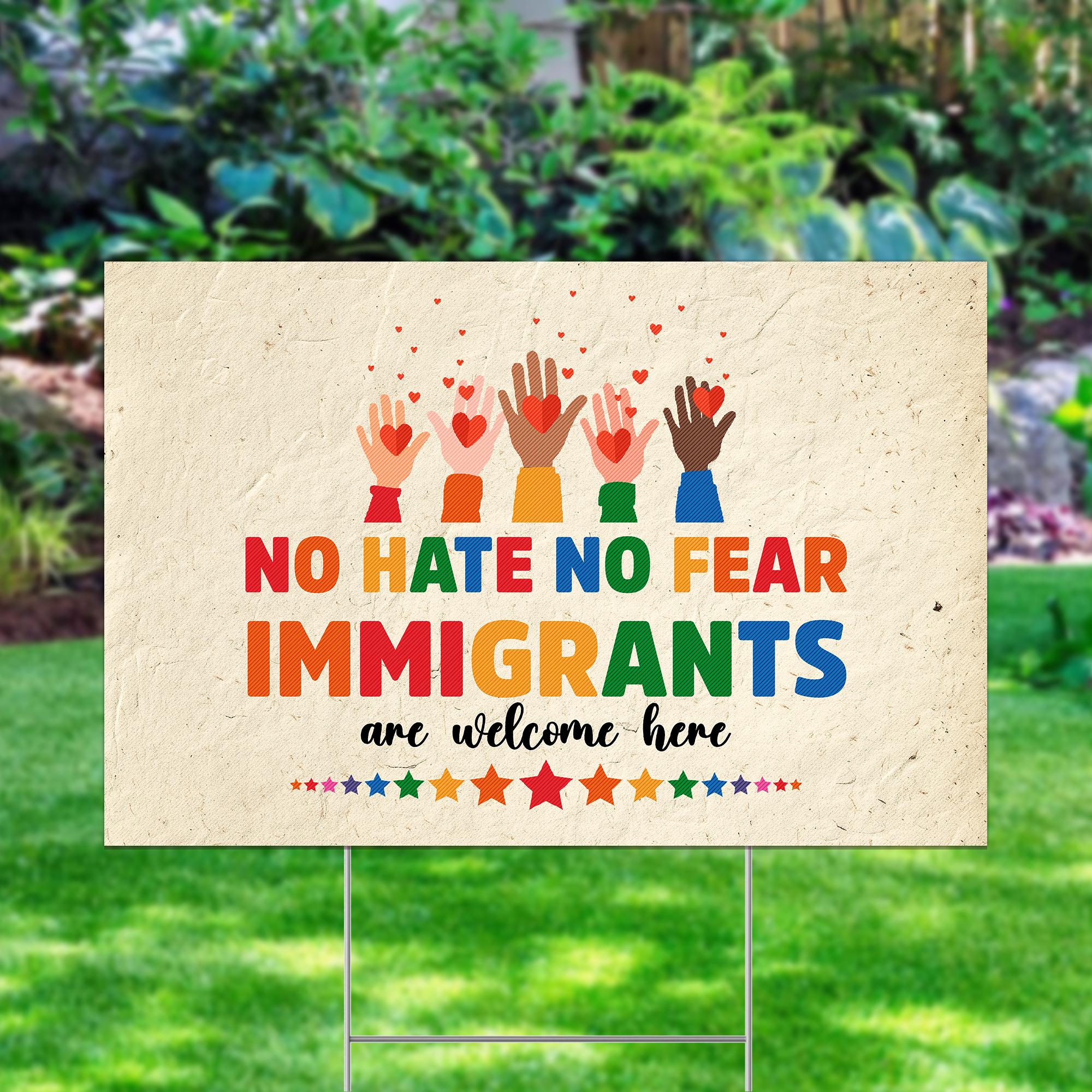 No Hate No Fear Immigrants Are Welcome Here Yard Sign, Migration is A ...