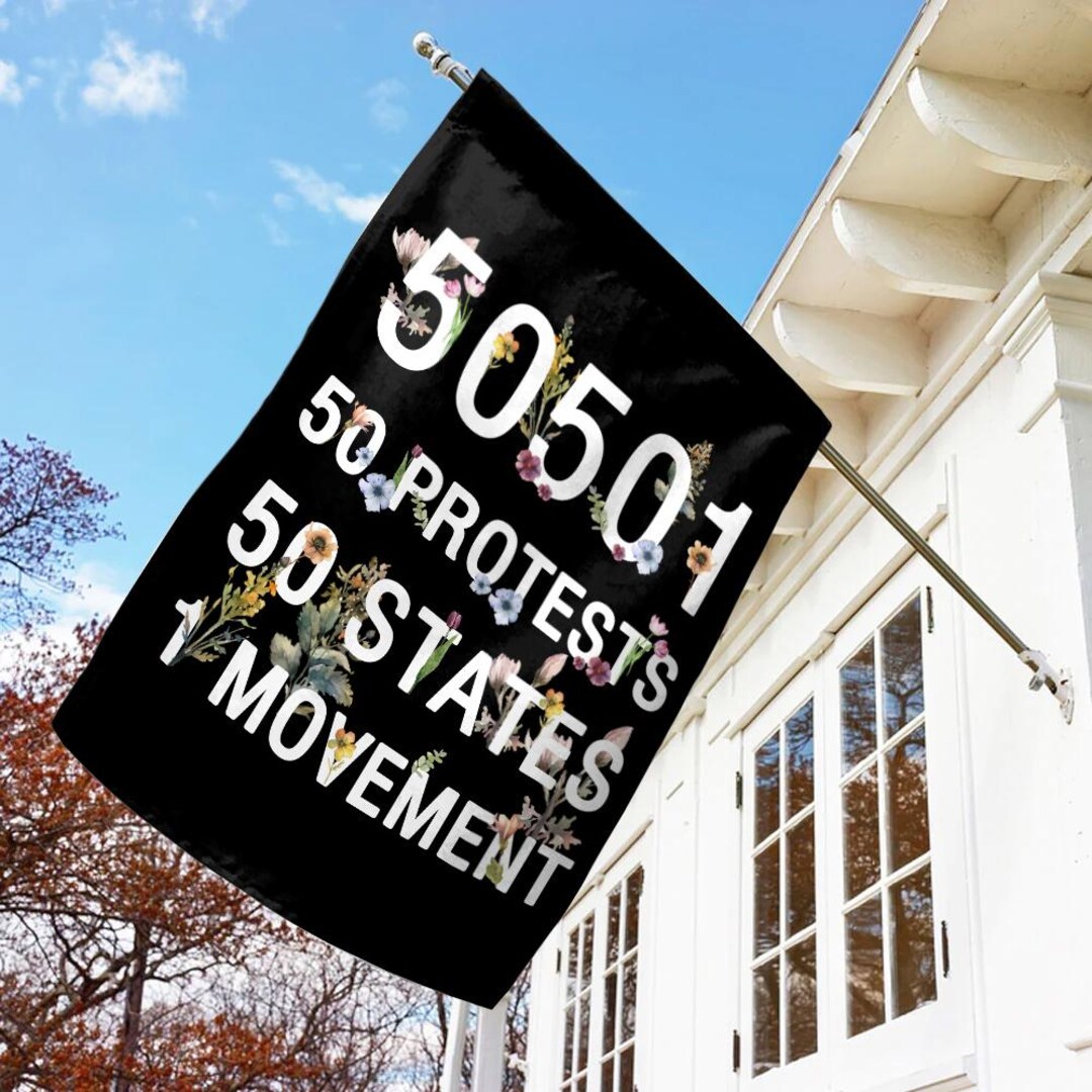 50 Protests 50 States 1 Movement Garden Flag, 50501 Sign, Anti Fascist ...